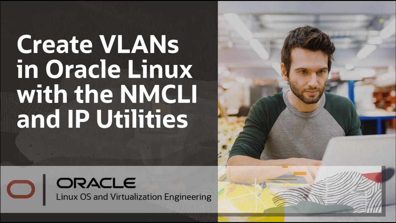 Create Vlans In Oracle Linux With The Nmcli And Ip Utilities The Infotech